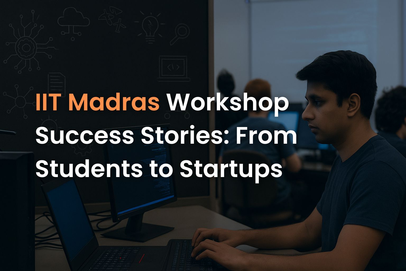 IIT Madras Success Stories: Techgyan Workshop Impact