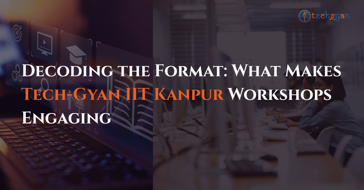 IIT Kanpur Workshop Format: A Deep Dive into What Makes It Effec